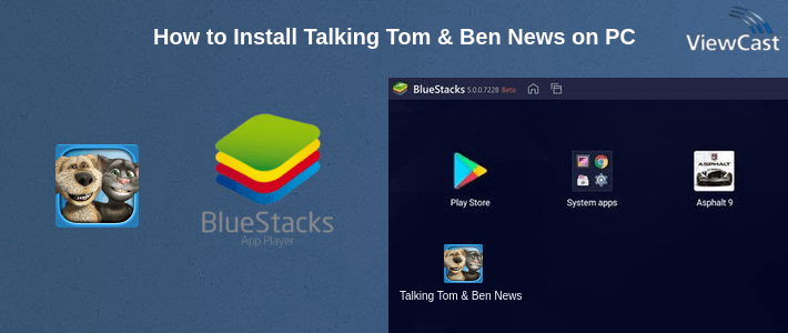 Download Talking Tom & Ben News for PC / Windows / Computer