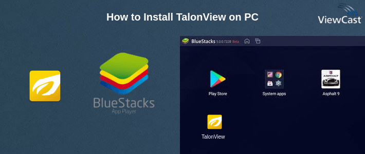 Download TalonView for PC / Windows / Computer