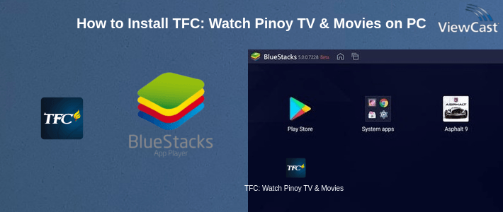Download TFC: Watch Pinoy TV & Movies for PC / Windows / Computer