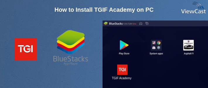 Download TGIF Academy for PC / Windows / Computer