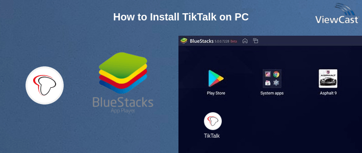 Download TikTalk for PC / Windows / Computer