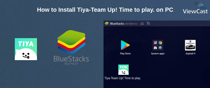 Download Tiya-Team Up! Time to play. for PC / Windows / Computer
