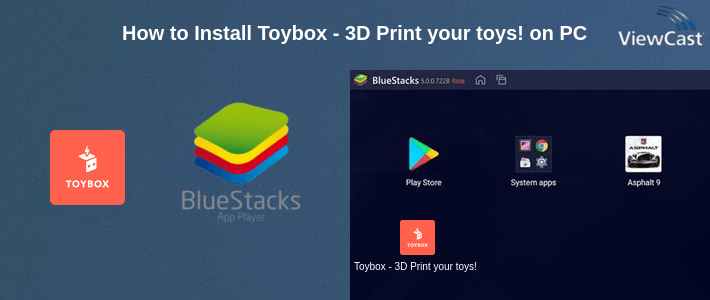 Download Toybox - 3D Print your toys! for PC / Windows / Computer