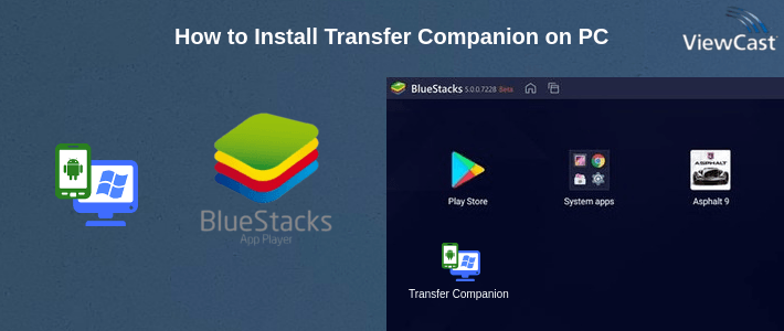 Download Transfer Companion for PC / Windows / Computer