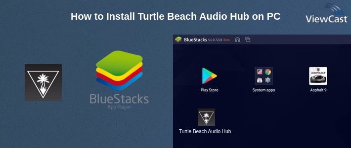 Download Turtle Beach Audio Hub for PC / Windows / Computer