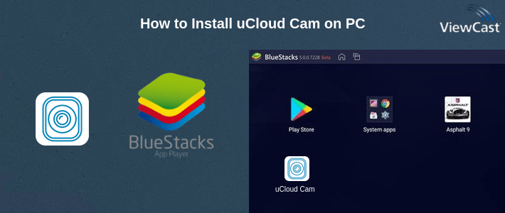 Download uCloud Cam for PC / Windows / Computer