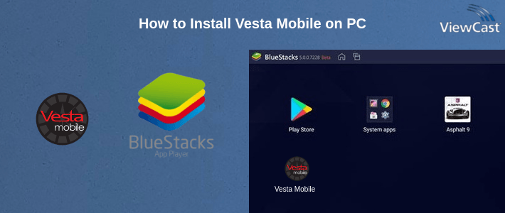 Download Vesta Mobile for PC / Windows / Computer