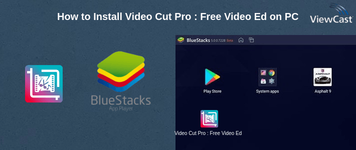Download Video Cut Pro : Free Video Editor for PC / Windows / Computer