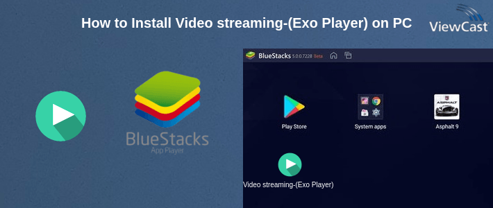 Download Video streaming-(Exo Player) for PC / Windows / Computer