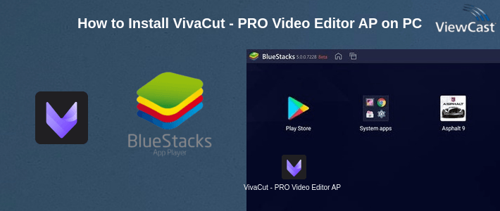 Download VivaCut - PRO Video Editor APP for PC / Windows / Computer