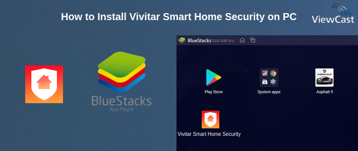 Download Vivitar Smart Home Security for PC / Windows / Computer