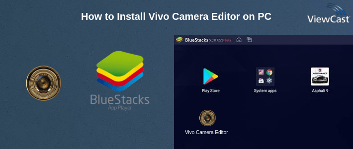 Download Vivo Camera Editor for PC / Windows / Computer