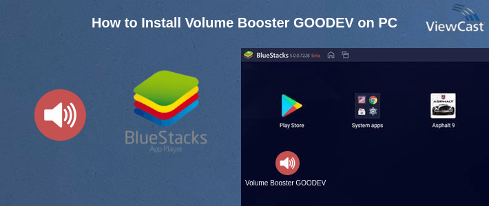 Download Volume Booster GOODEV for PC / Windows / Computer