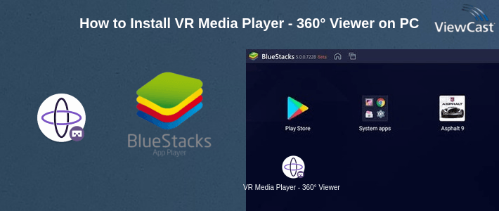Download VR Media Player - 360° Viewer for PC / Windows / Computer