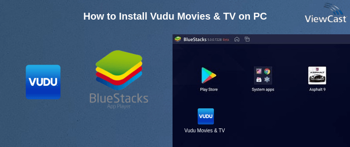 Download Vudu Movies & TV for PC / Windows / Computer