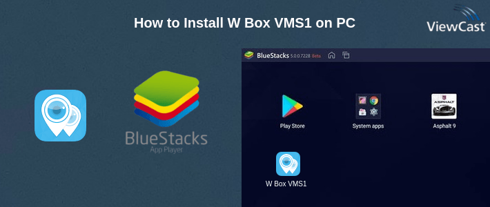 Download W Box VMS1 for PC / Windows / Computer