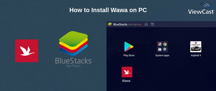 Download Wawa for PC / Windows / Computer