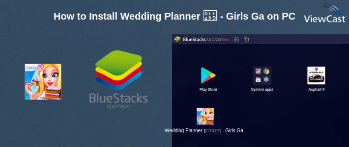 Download Wedding Planner 💍 - Girls Game for PC / Windows / Computer