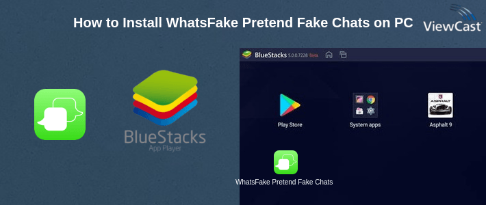 Download WhatsFake Pretend Fake Chats for PC / Windows / Computer