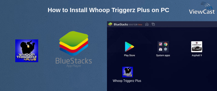 Download Whoop Triggerz Plus for PC / Windows / Computer