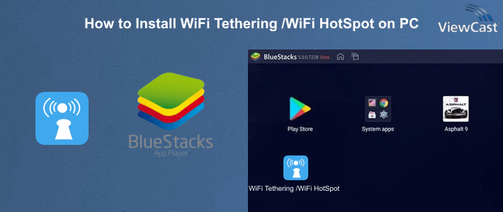 Download WiFi Tethering /WiFi HotSpot for PC / Windows / Computer