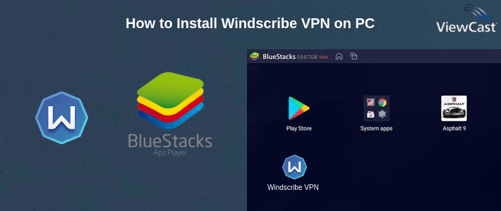 Download Windscribe VPN for PC / Windows / Computer
