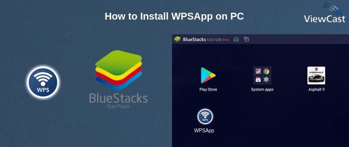 Download WPSApp for PC / Windows / Computer