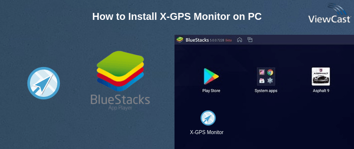 Download X-GPS Monitor for PC / Windows / Computer