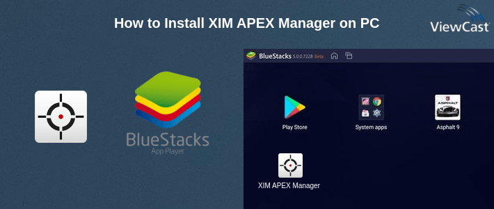 Download XIM APEX Manager for PC / Windows / Computer