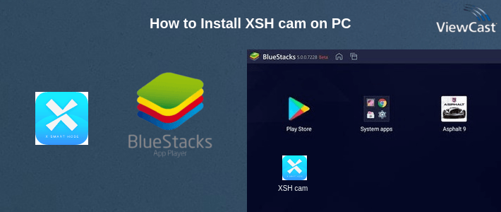 Download XSH cam for PC / Windows / Computer