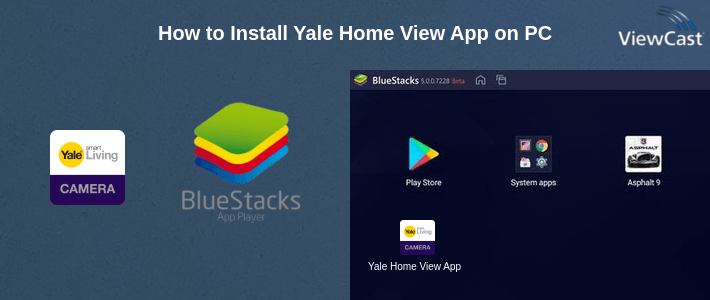 Download Yale Home View App for PC / Windows / Computer