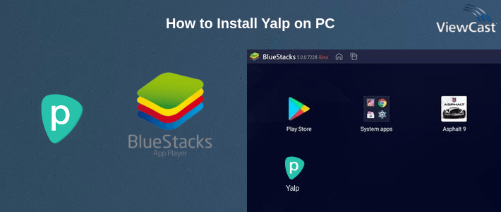 Download Yalp for PC / Windows / Computer