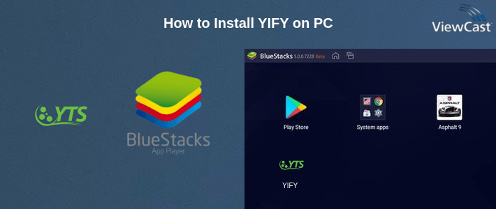 Download YIFY for PC / Windows / Computer