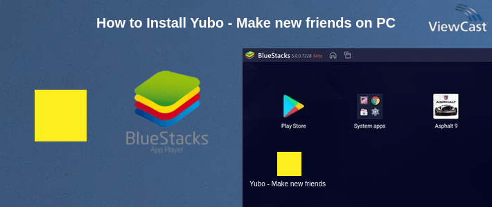 Download Yubo - Make new friends for PC / Windows / Computer