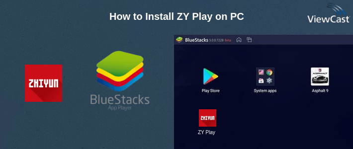 Download ZY Play for PC / Windows / Computer